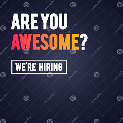 Vector Illustration Modern are You Awesome we`re Hiring Recruitment ...