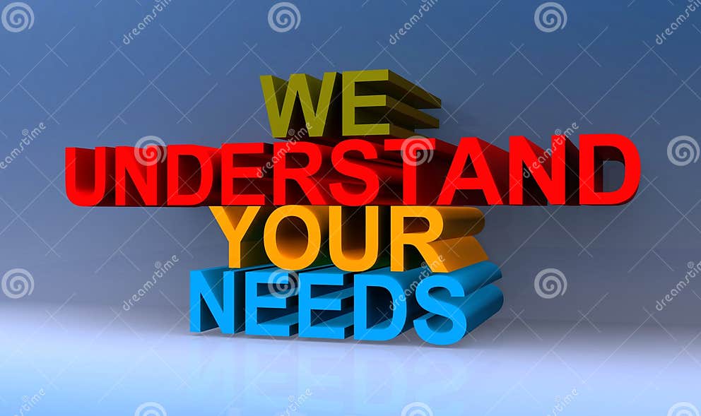 We Understand Your Needs on Blue Stock Illustration - Illustration of ...