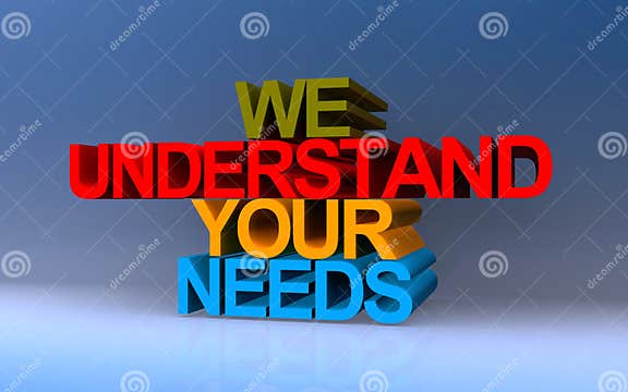We Understand Your Needs on Blue Stock Illustration - Illustration of perceptive, perceptiveness ...