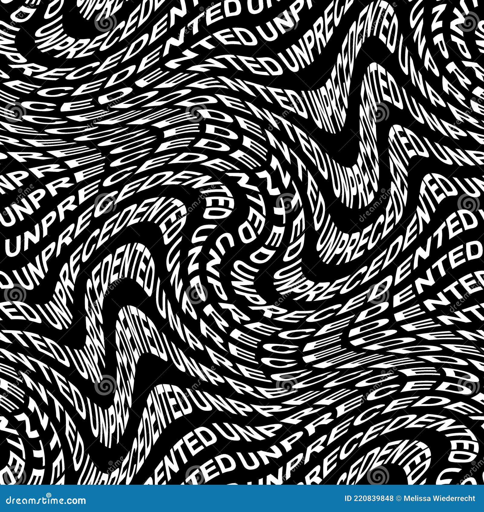 UNPRECEDENTED Word Warped, Distorted, Repeated, and Arranged into ...