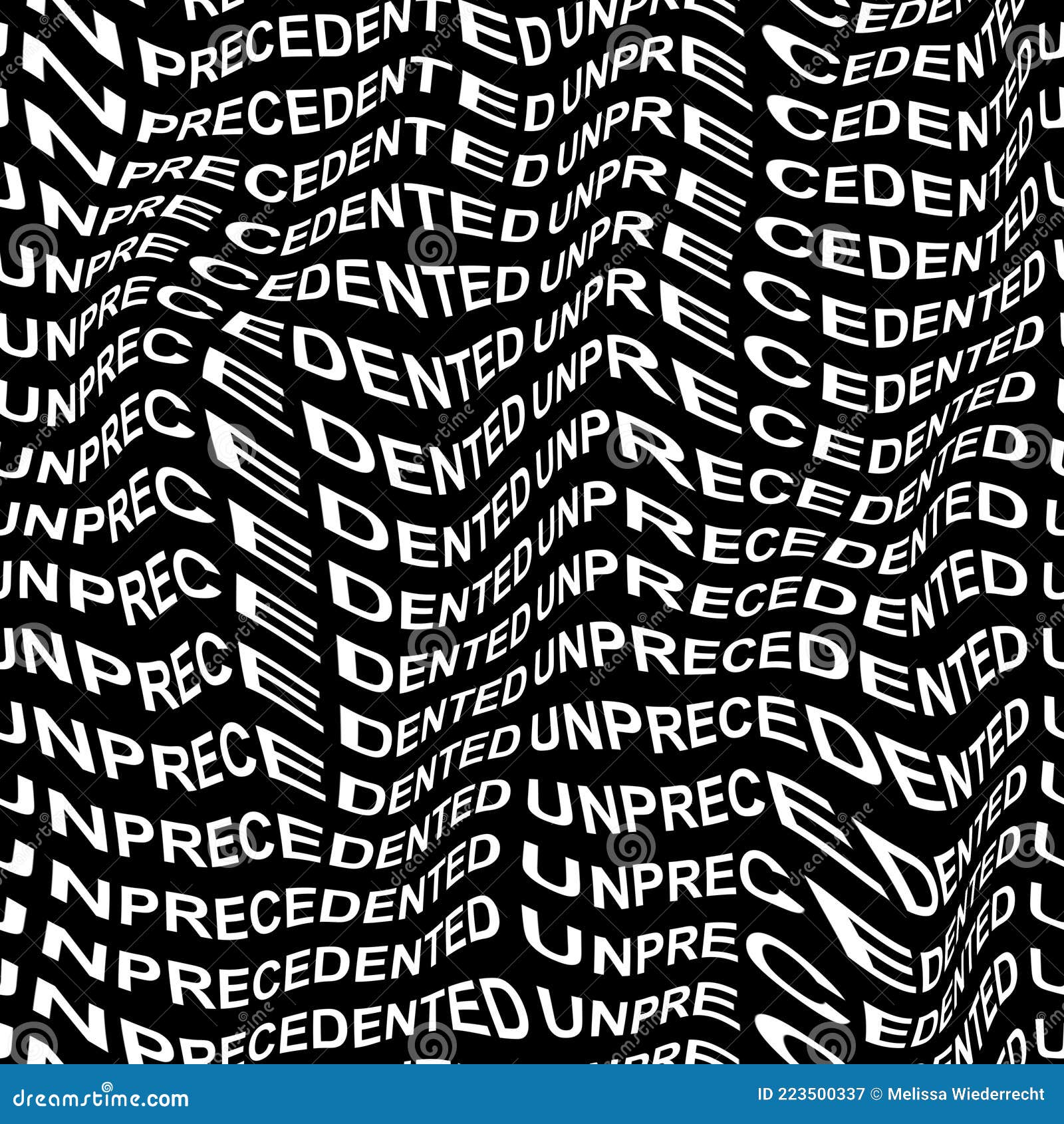 UNPRECEDENTED Word Warped, Distorted, Repeated, and Arranged into ...