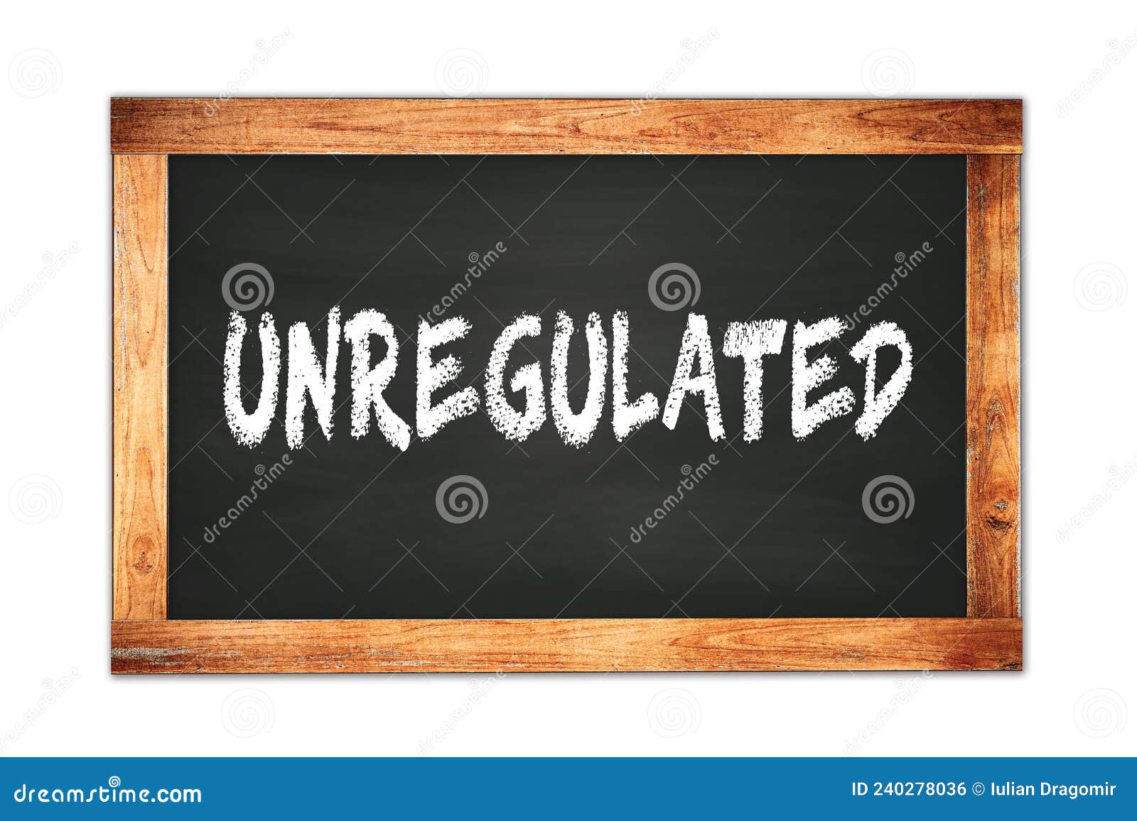 UNREGULATED Text Written on Wooden Frame School Blackboard Stock ...