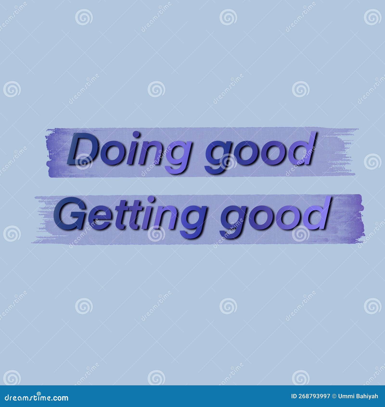 A Motivational Quote, DOING GOOD, GETTING GOOD. Stock Illustration ...