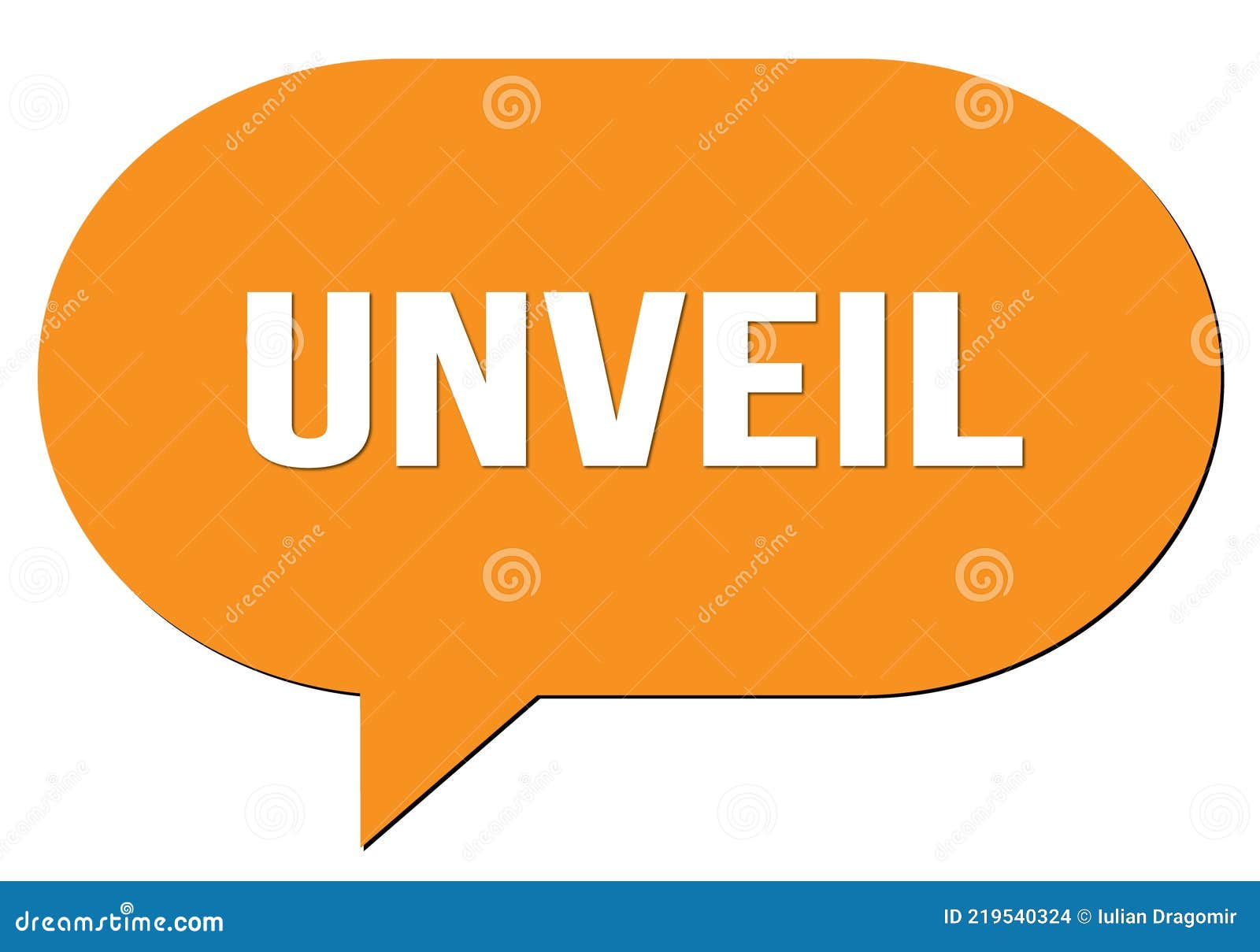 UNVEIL Text Written in an Orange Speech Bubble Stock Illustration ...