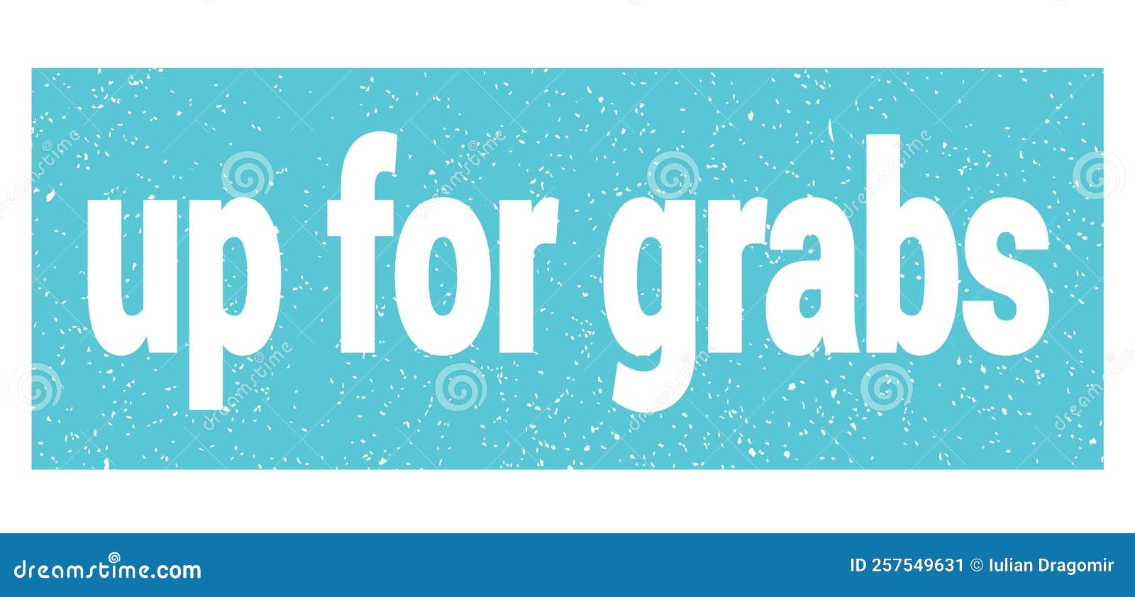 Up for Grabs Text Written on Blue Stamp Sign Stock Illustration ...