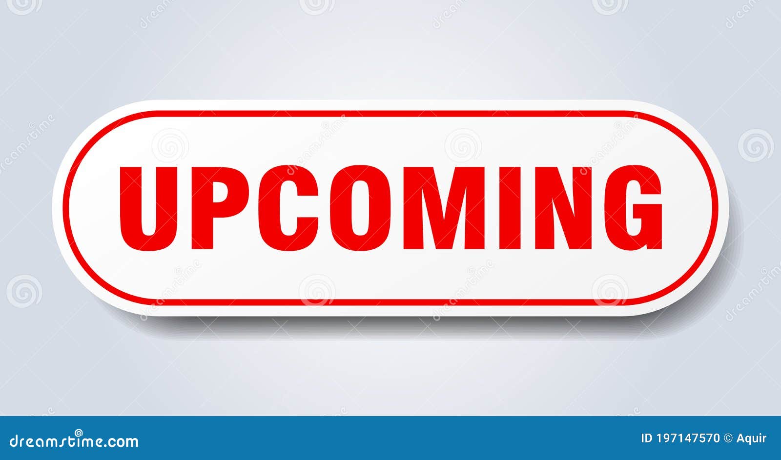 Upcoming Sign. Rounded Isolated Button. White Sticker Stock Vector ...