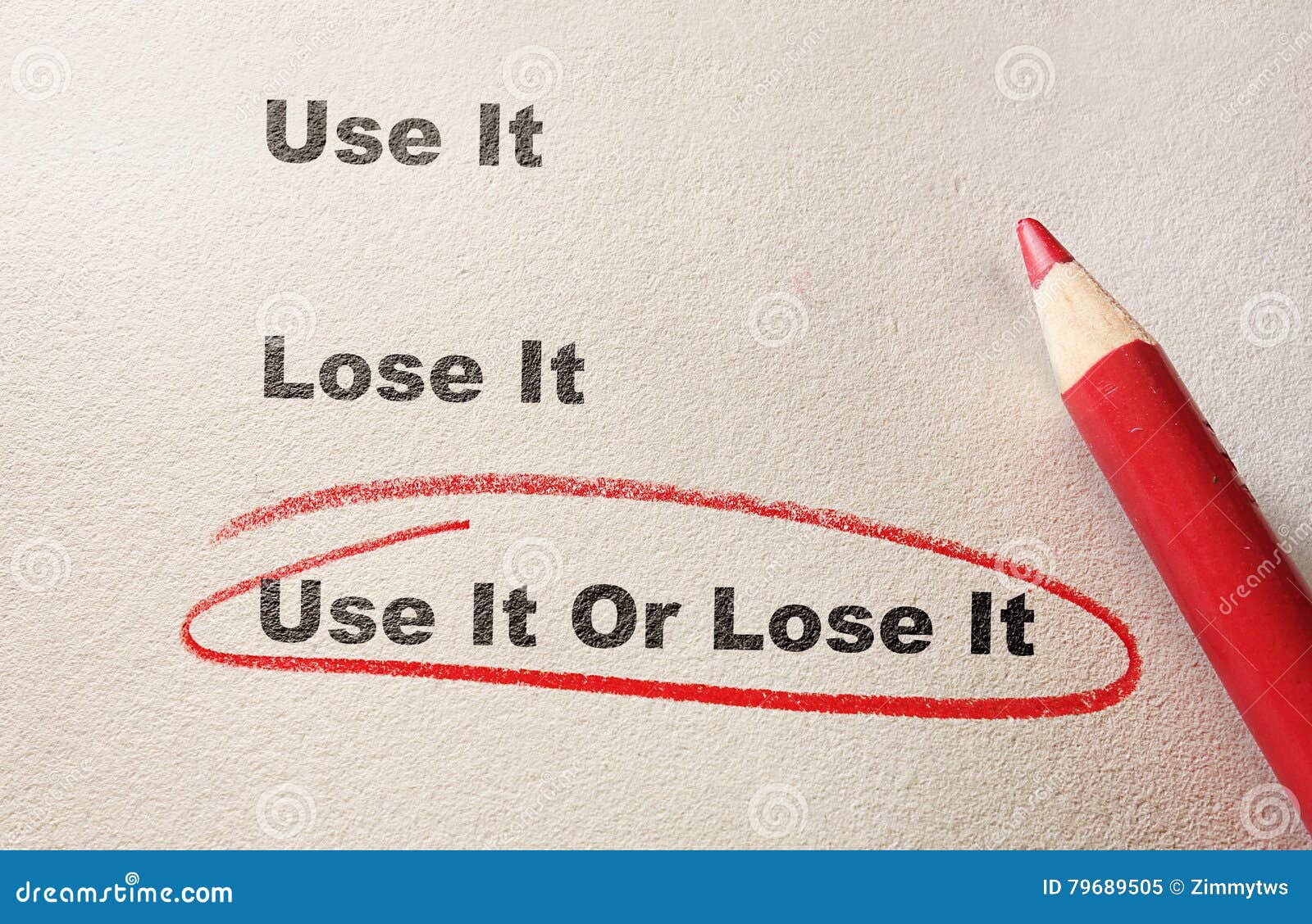 Use it or Lose it message stock image. Image of health - 79689505