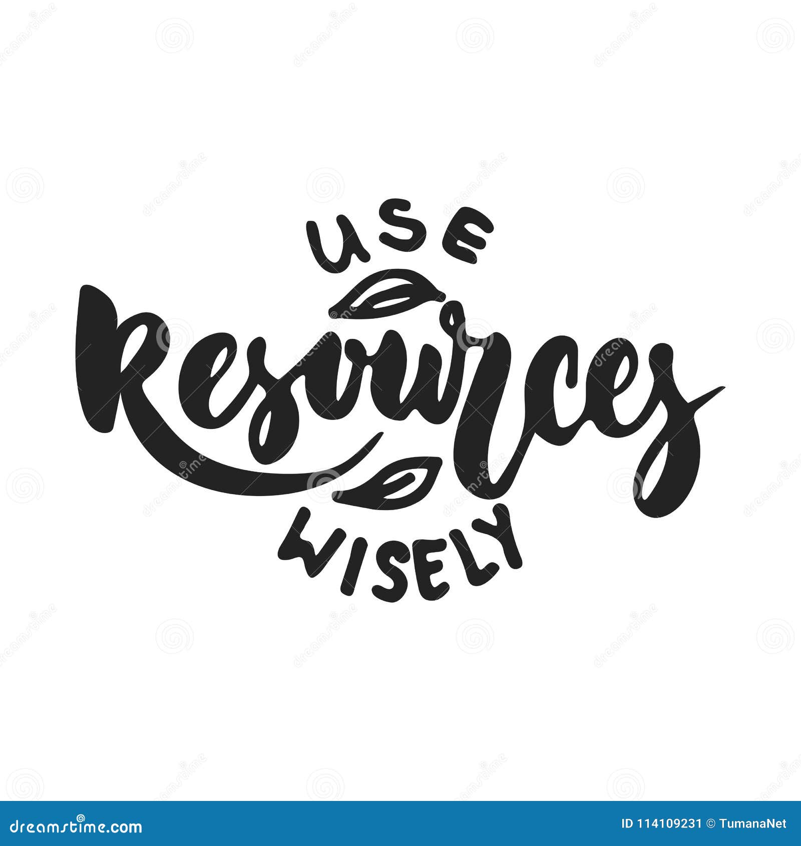 Use Resources Wisely - Hand Drawn Ecology Lettering Phrase Isolated On ...