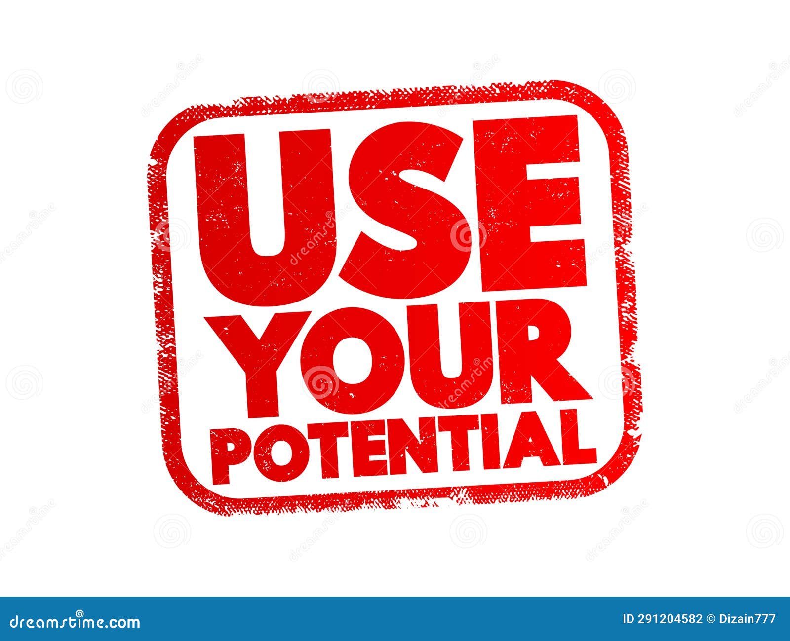 Use Your Potential Text Stamp, Concept Background Stock Photo - Image ...