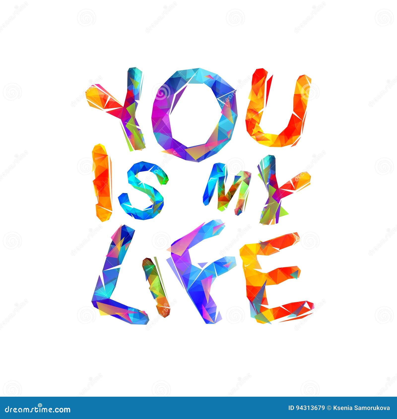 Usted Es Mi Vida Letras Triangulares Ilustración del Vector ...