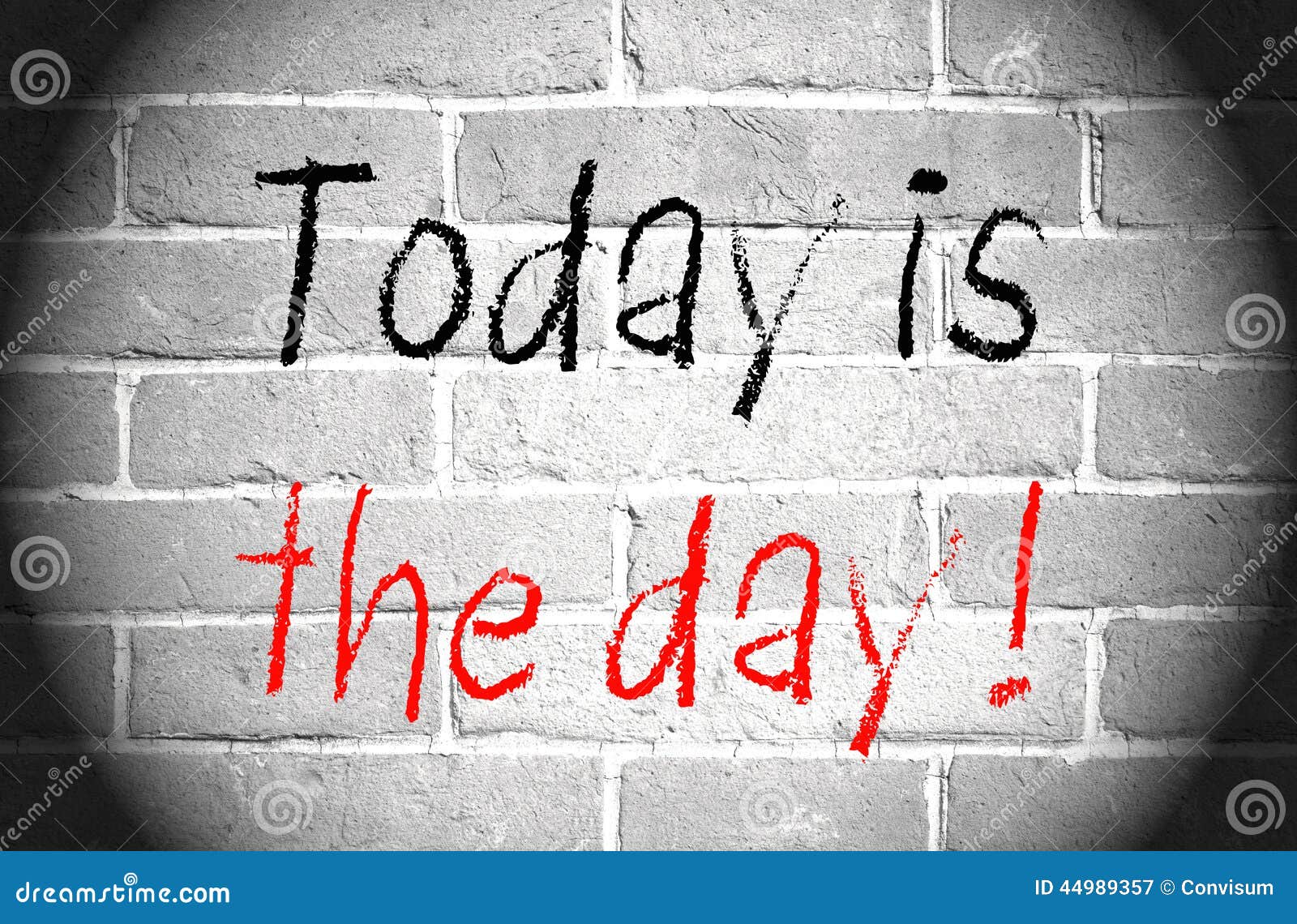 Vandaag is de dag! stock afbeelding. Image of motieven - 44989357