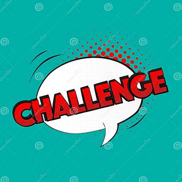 Vector Challenge Sign. Pop Art Comic Speech Bubble with Expression Text ...