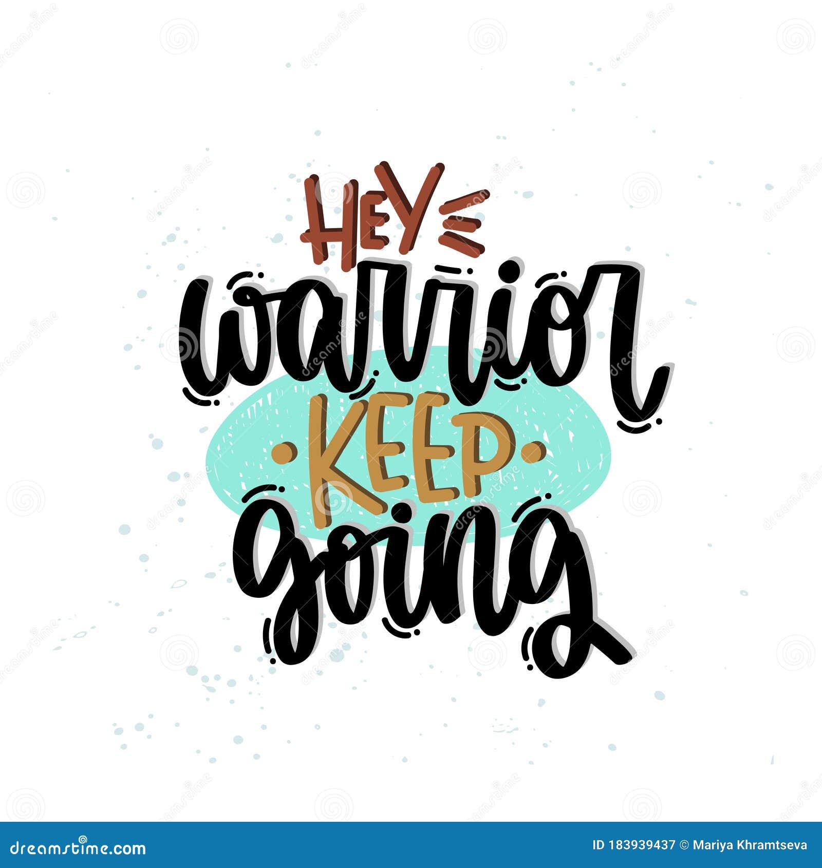 Hey warrior keep going stock vector. Illustration of drawn - 183939437