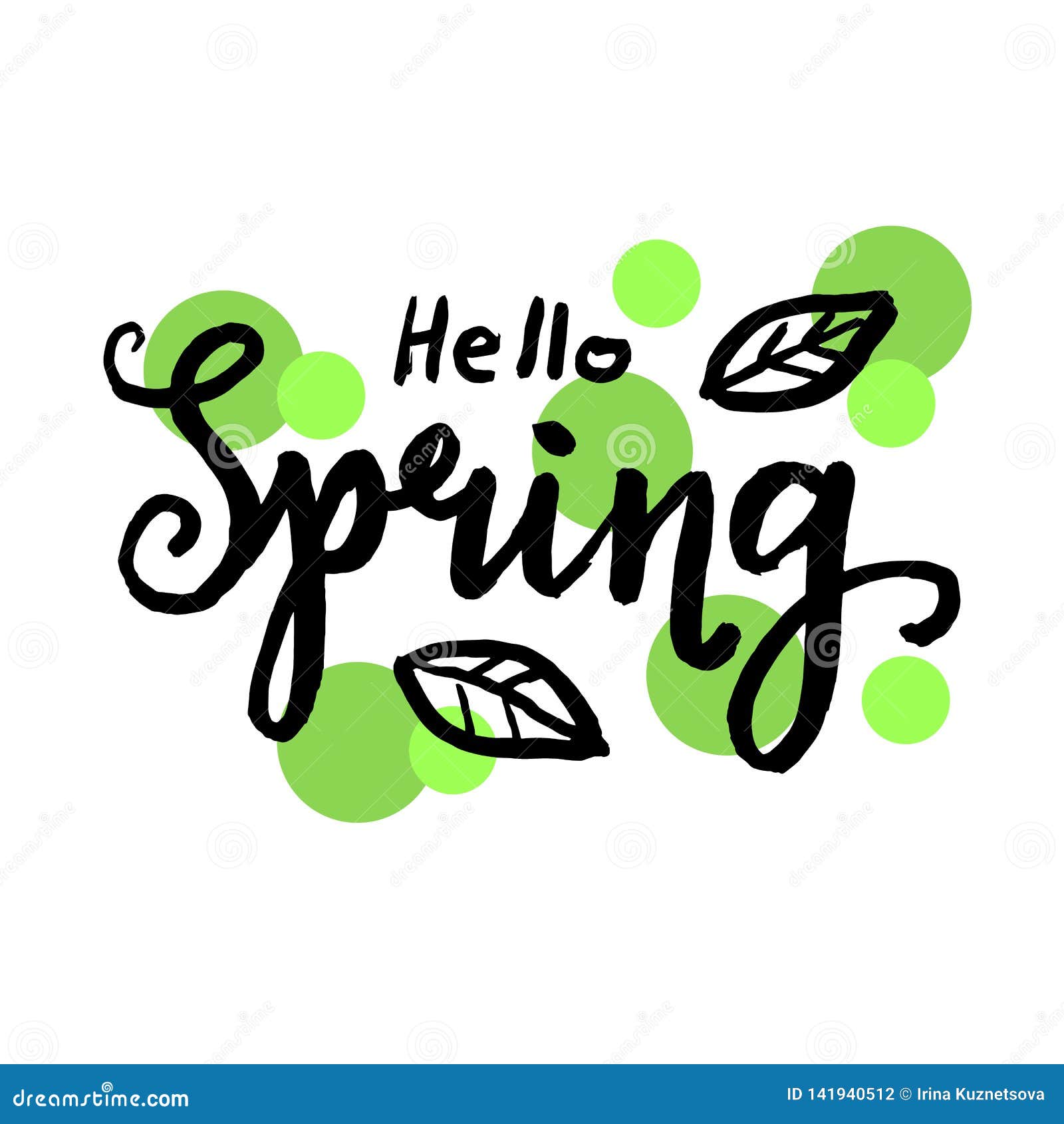 Vector. Hand Drawn Lettering Hello Spring with Leaves and Green Rounds ...