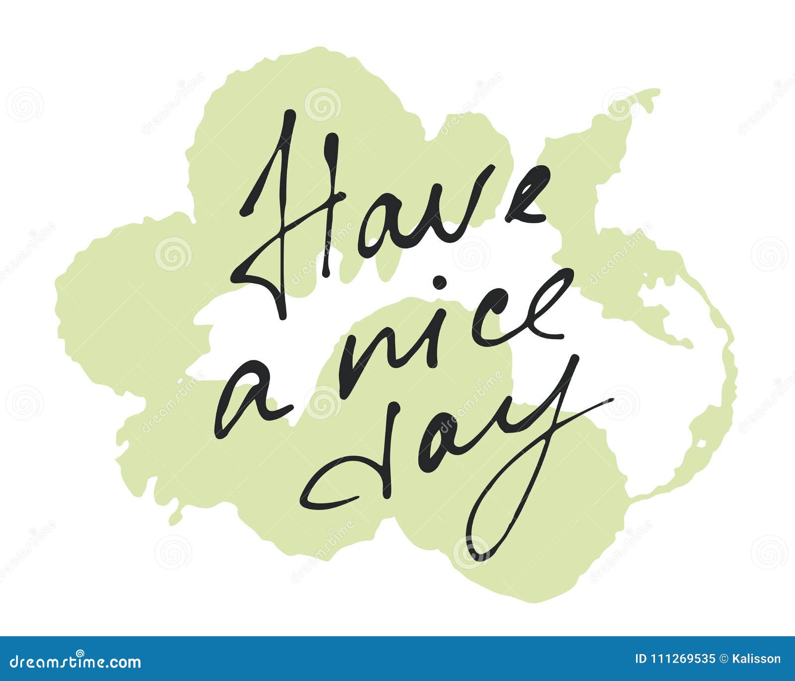 Vector Handdrawn Ink Calligraphic Phrase `Have a Nice Day`. Stock ...