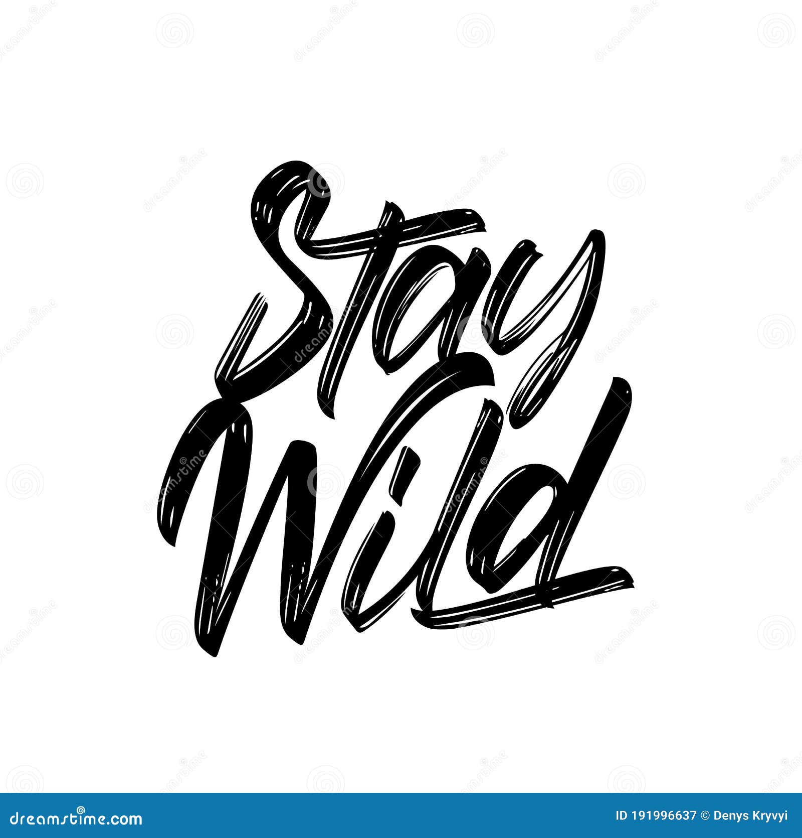 Vector Handwritten Calligraphic Brush Lettering of Stay Wild Stock ...
