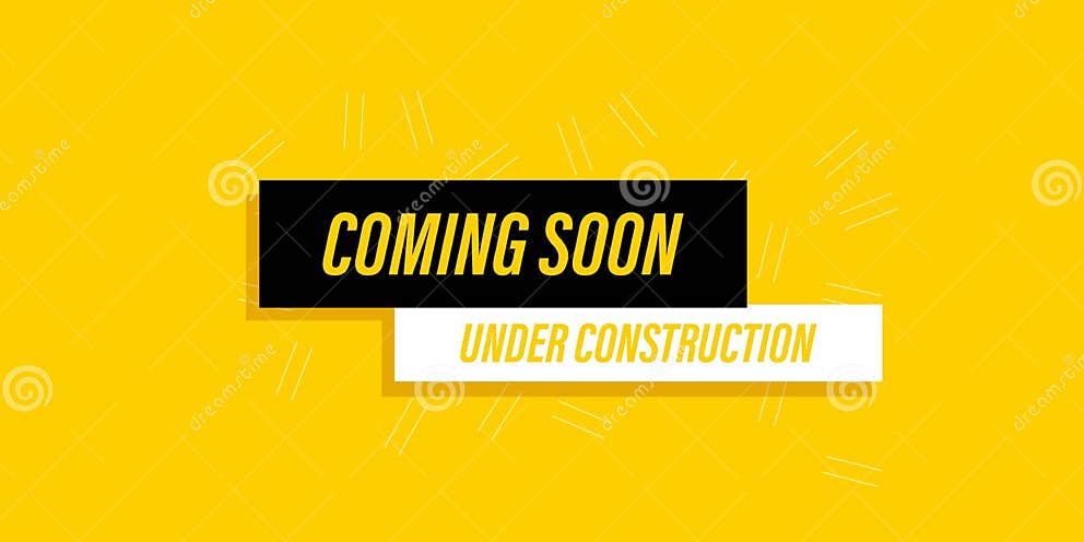 Vector Illustration for Coming Soon Under Construction Sign Stock ...