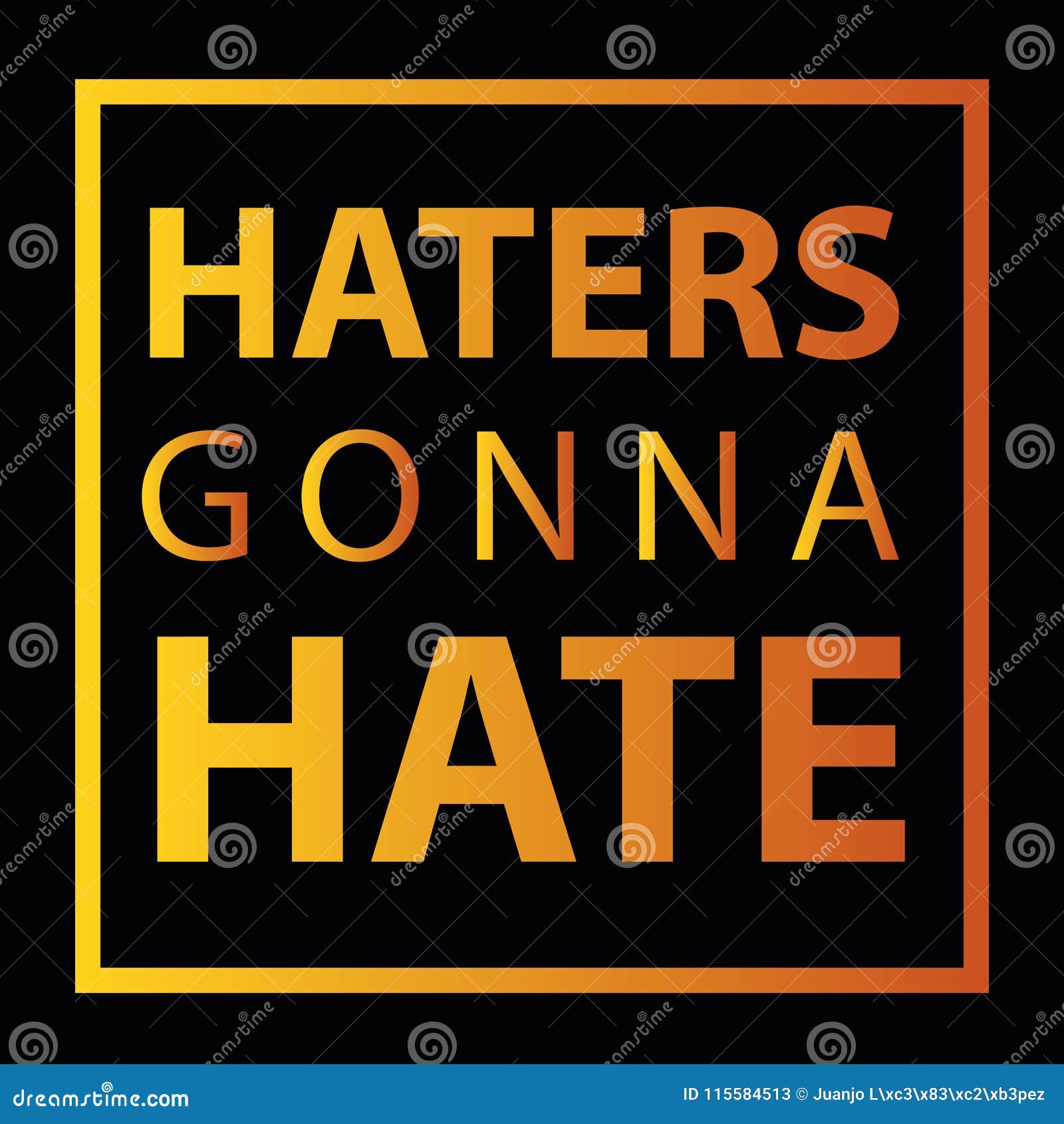Vector Illustration Design for T-shirt with Text `Haters Gonna Hate ... Vector Illustration Design for T-shirt with Text `Haters Gonna Hate ...