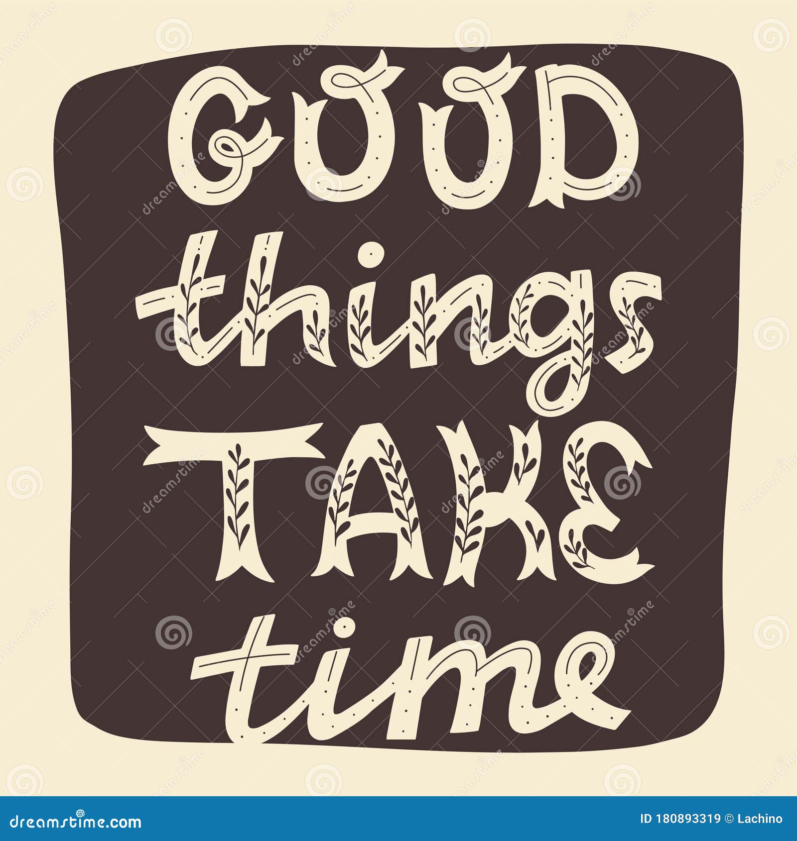 Vector Illustration with Hand-drawn Lettering. Good Things Take Time ...