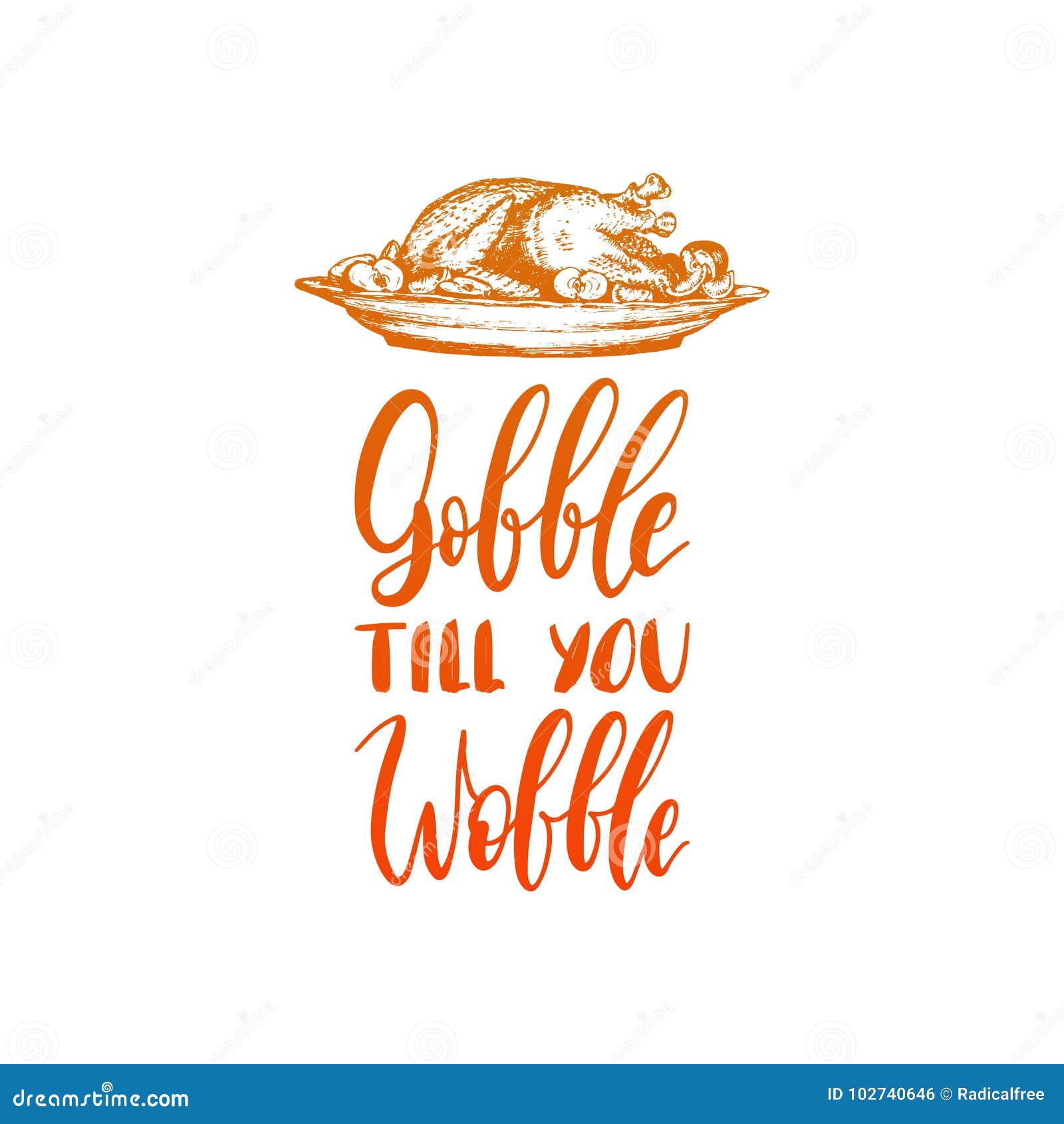 Gobble Till You Wobble Hand Lettering Vector Illustration Of Turkey