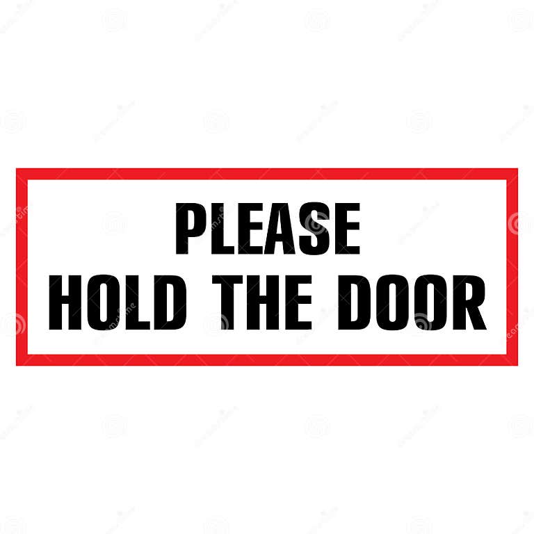 Vector Image with the Inscription, Please Hold the Door Stock ...