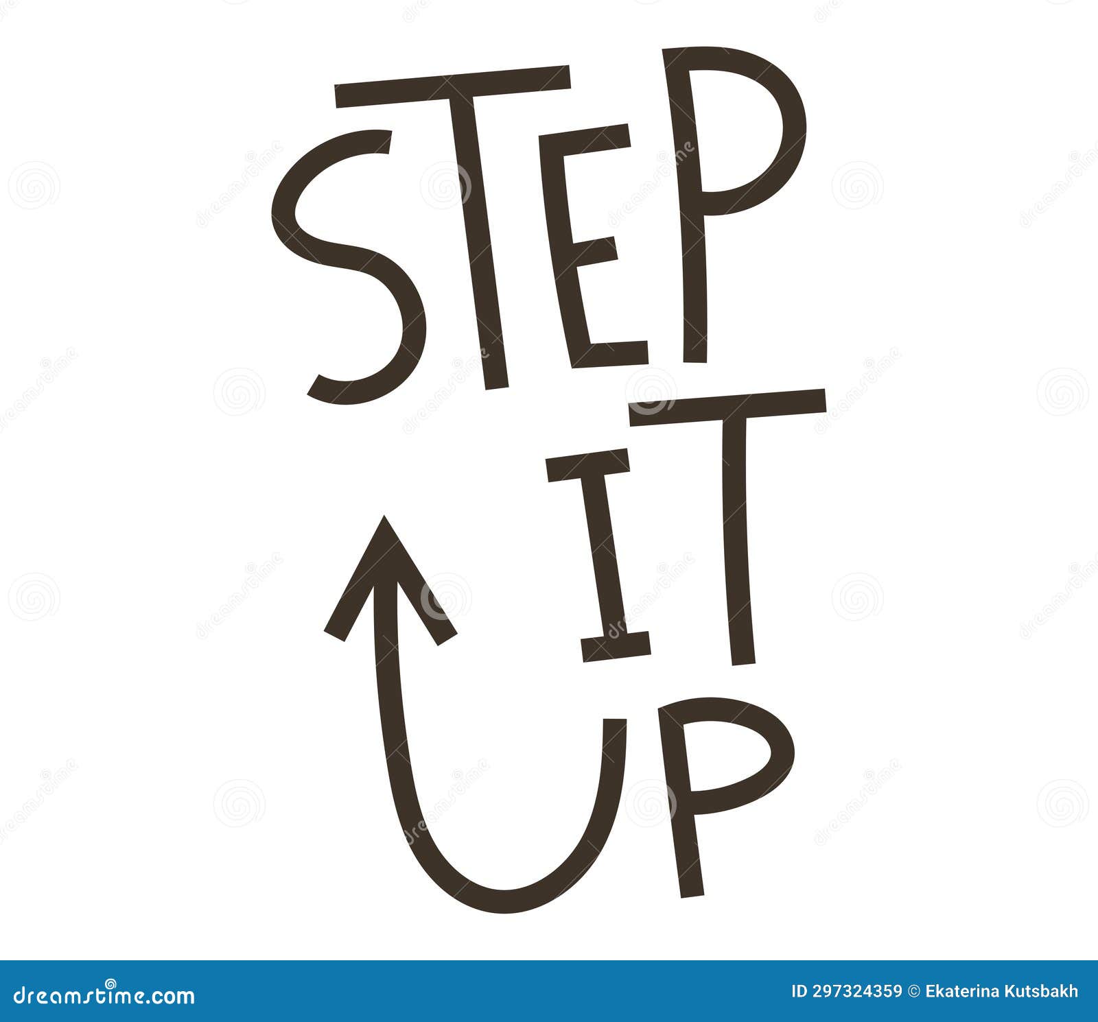 Vector Isolated Trendy Hand Lettering, Text Step it Up. Stock ...