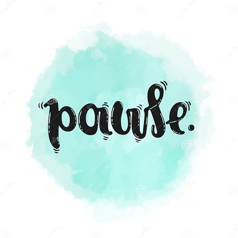 Vector lettering pause stock vector. Illustration of phrase - 114258025
