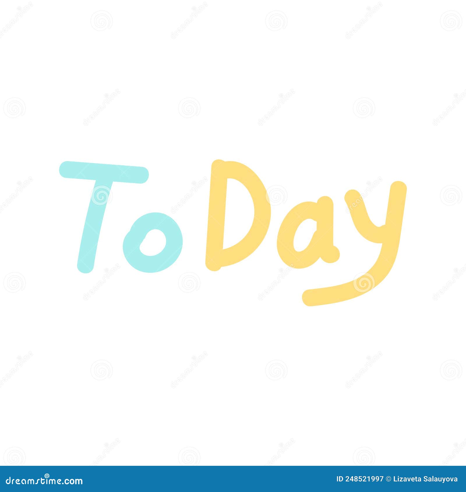 Vector lettering Today stock vector. Illustration of drawn - 248521997