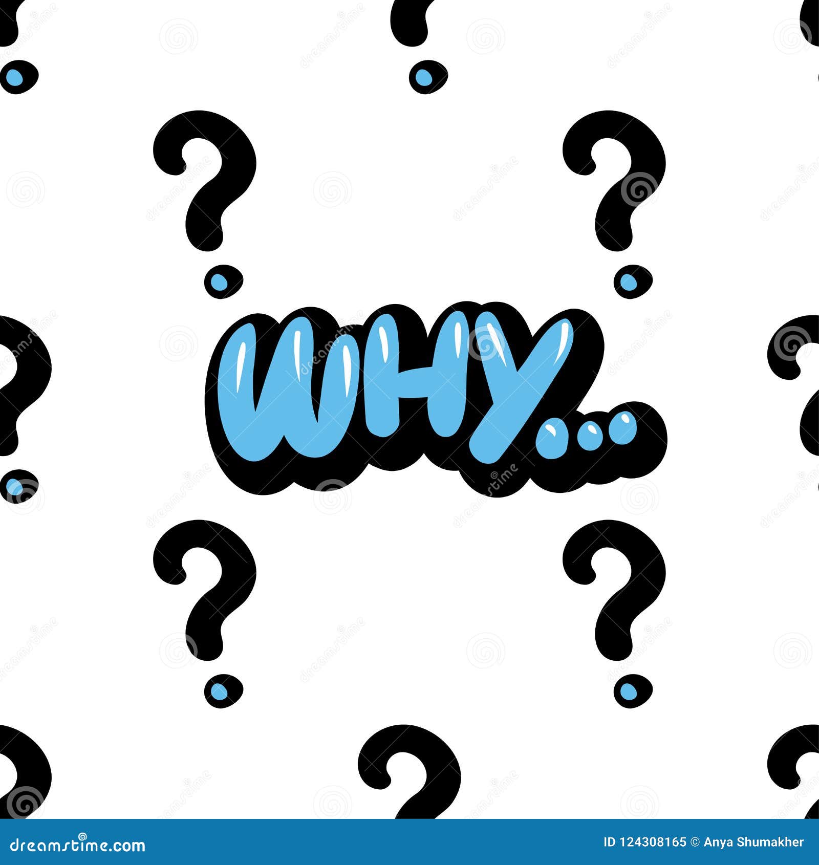 Vector Seamless Pattern With Blue Word WHY And The Question Mark. Cute ...