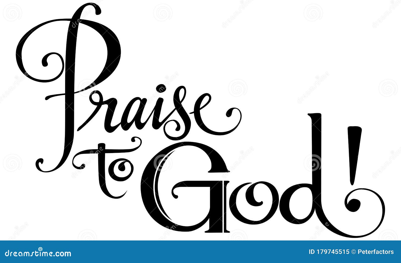 Praise To God - Custom Calligraphy Text Stock Vector - Illustration of ...
