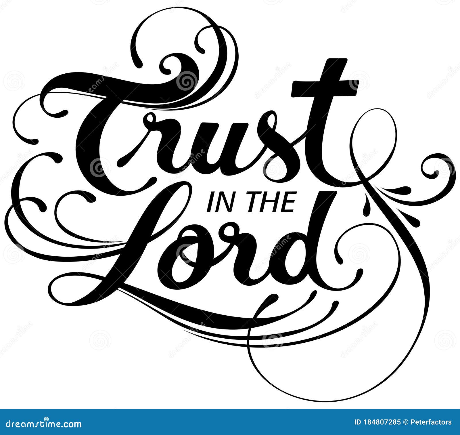 Trust in the Lord - Custom Calligraphy Text Stock Vector - Illustration ...