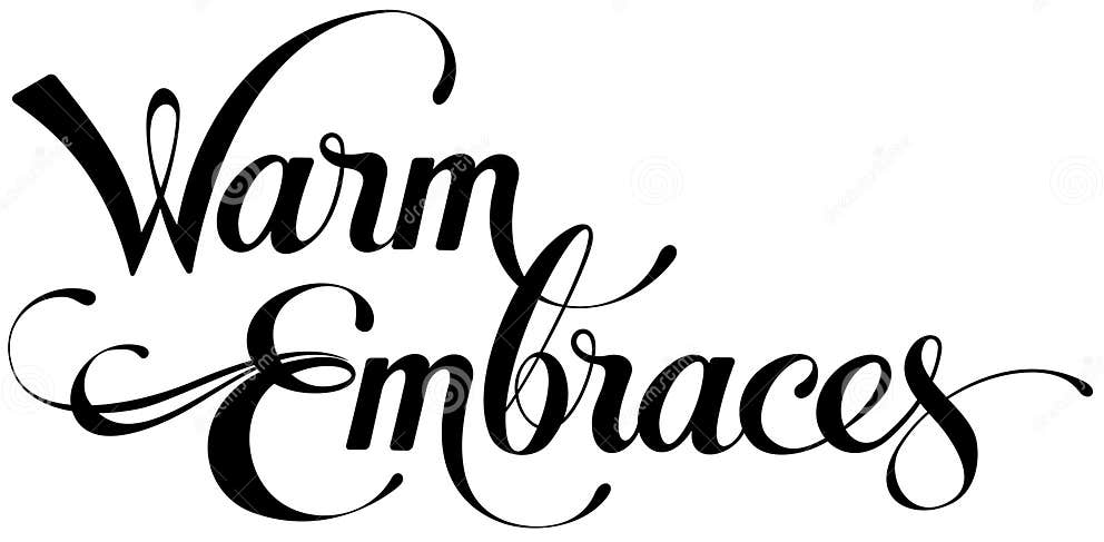 Warm Embraces - Custom Calligraphy Text Stock Illustration ...