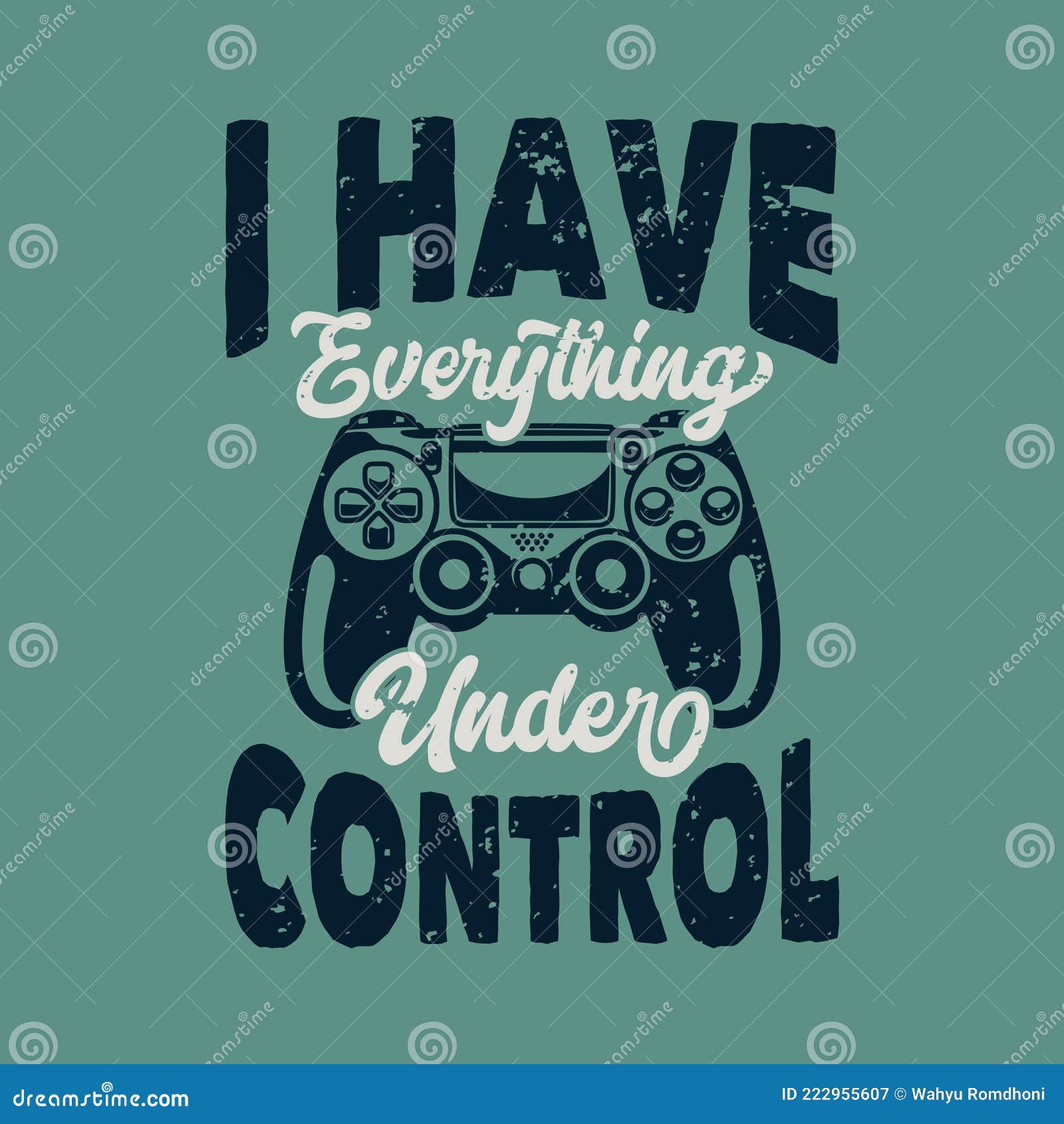 Vintage Slogan Typography I Have Everything Under Control Stock Vector ...
