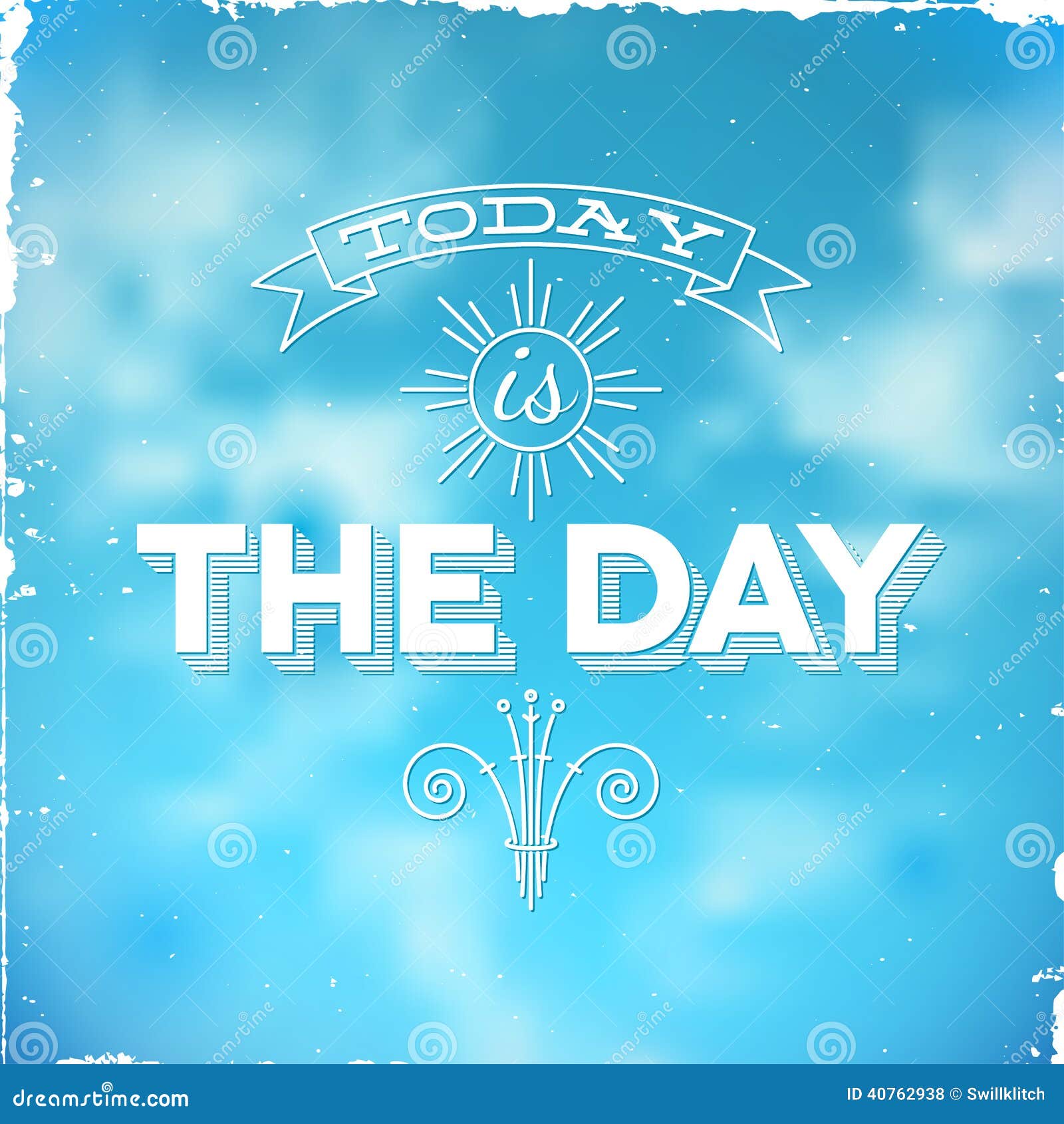 Vintage Typographic Poster Today is the Day Stock Vector - Illustration ...