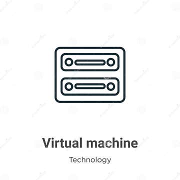 Virtual Machine Outline Vector Icon. Thin Line Black Virtual Machine ...