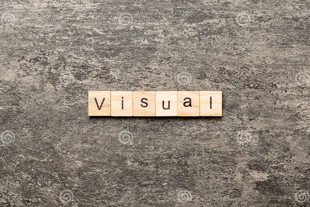 Visual Word Written on Wood Block. Visual Text on Table, Concept Stock ...