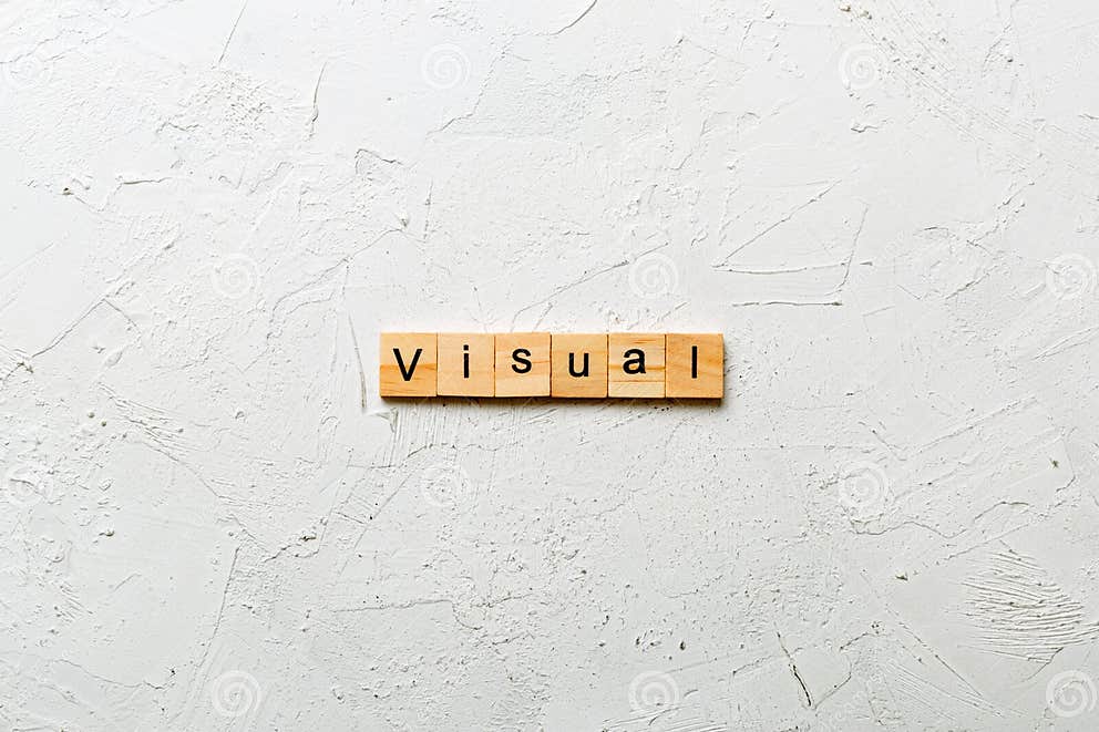 Visual Word Written on Wood Block. Visual Text on Table, Concept Stock ...