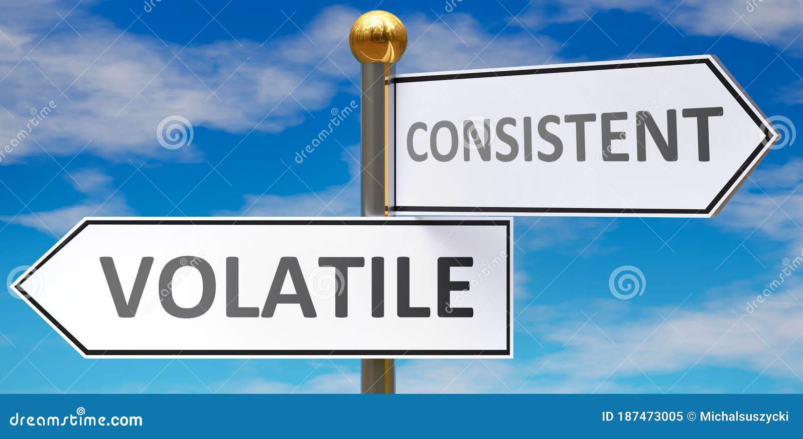 Volatile and Consistent As Different Choices in Life - Pictured As ...