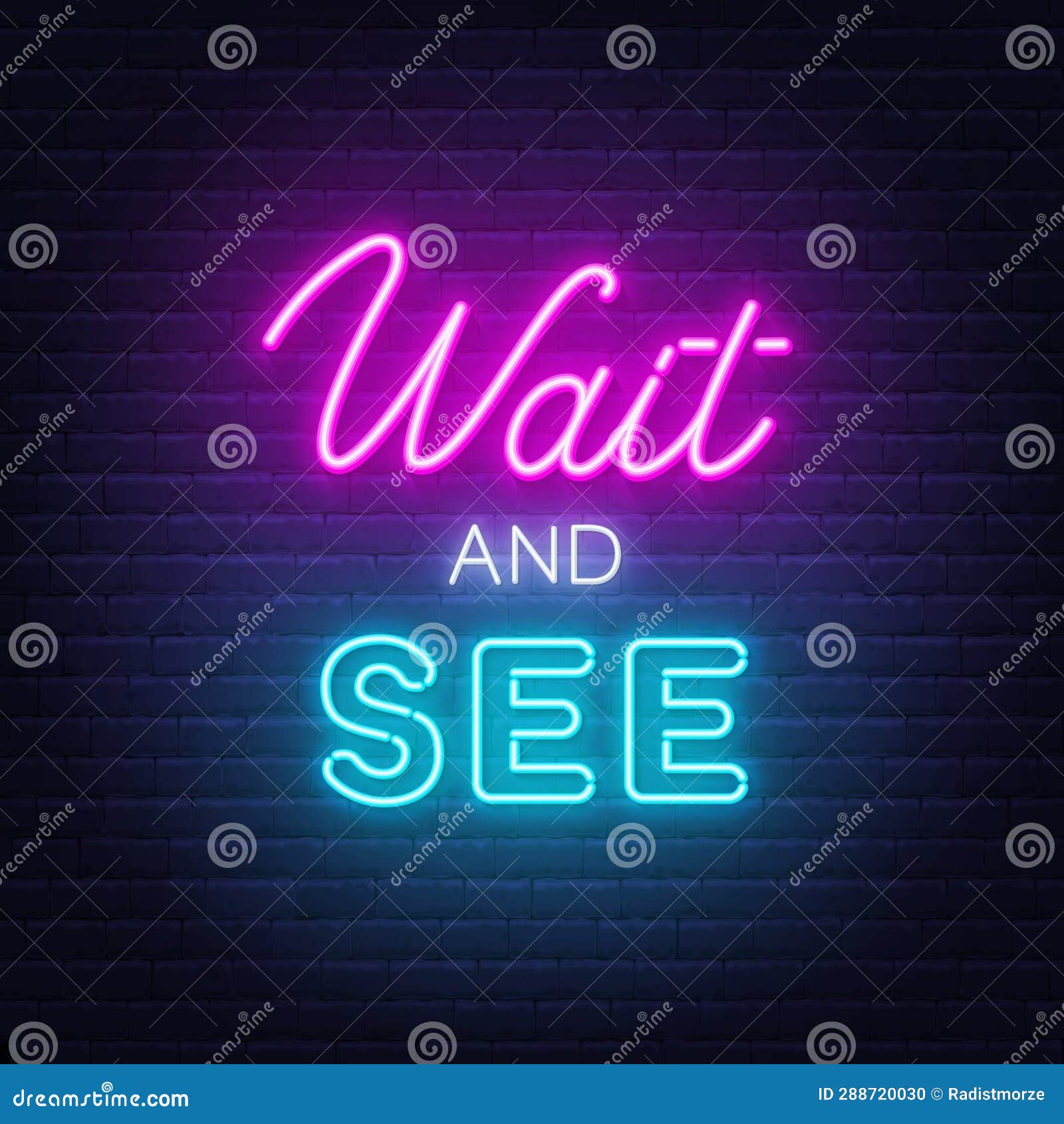 Wait and See Neon Lettering on Brick Wall Background. Stock Vector ...