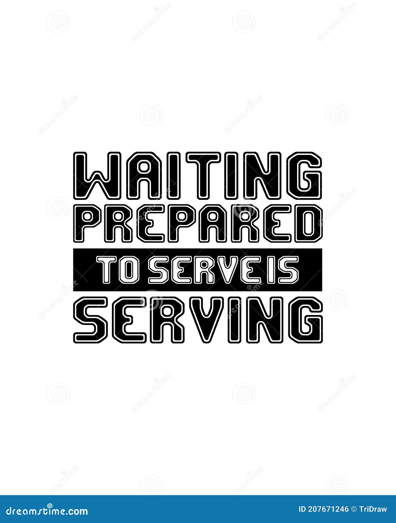 Waiting Prepared To Serve is Serving.Hand Drawn Typography Poster ...