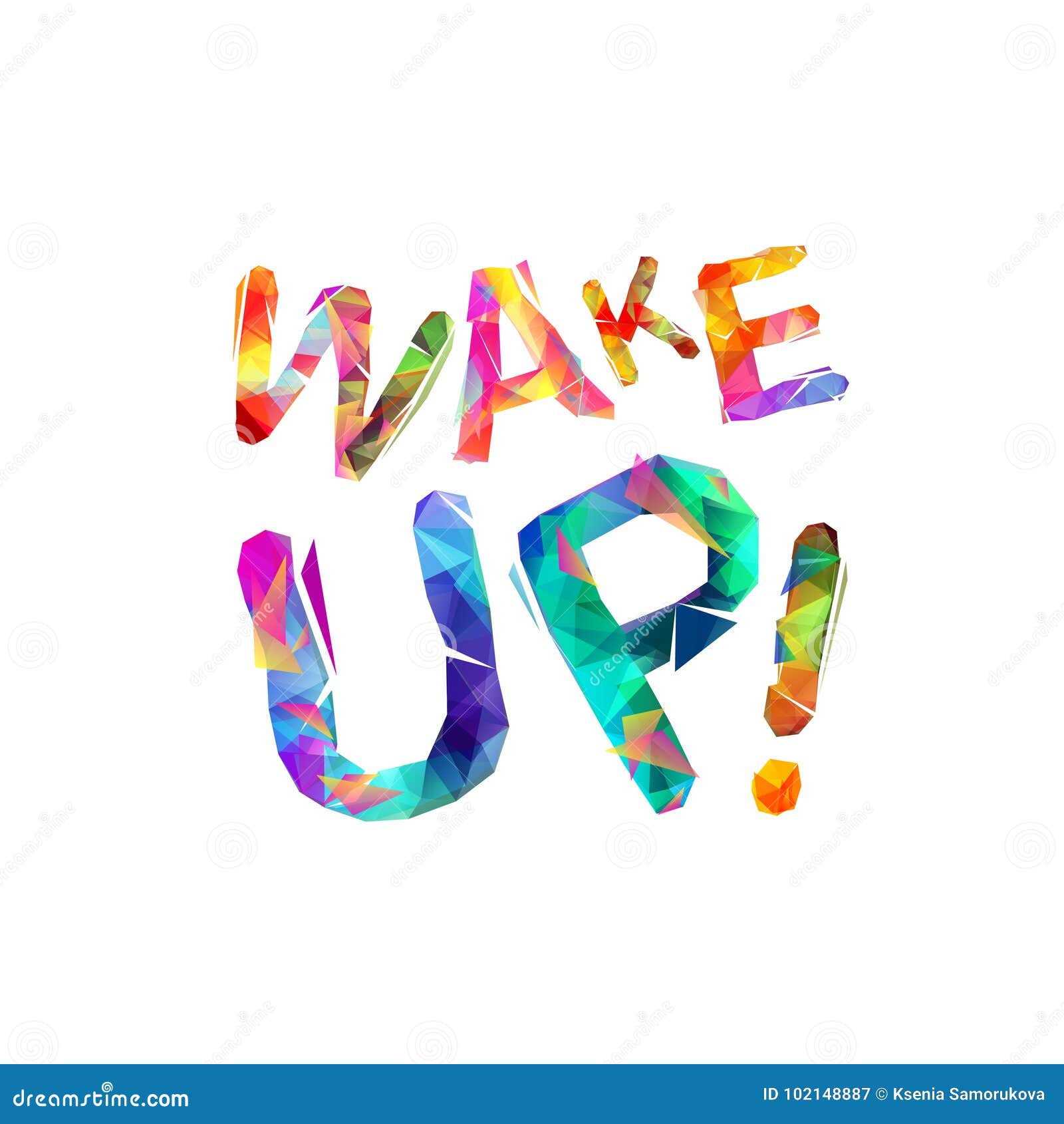 Wake Up! Vector Inscription of Triangular Letters Stock Vector ...