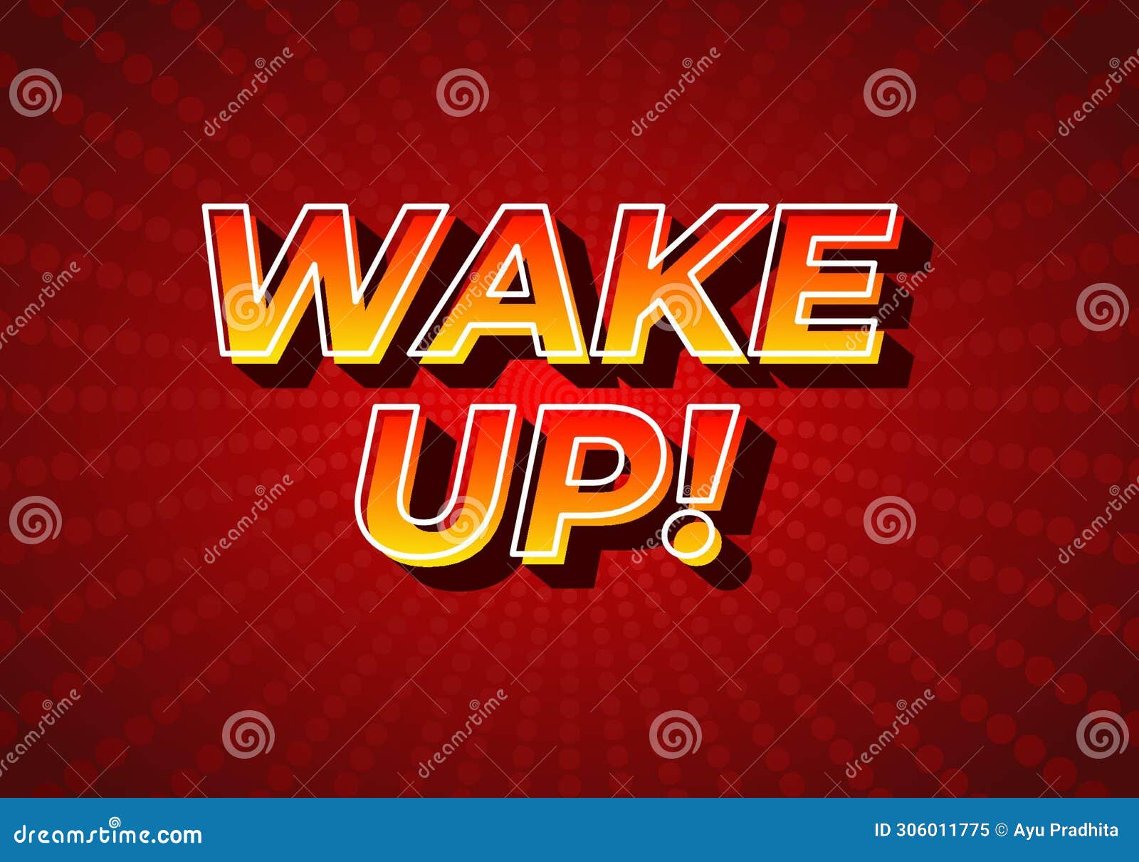 Wake Up!. Text Effect in 3D Style, Gradient Yellow Red Color. Dark Red ...
