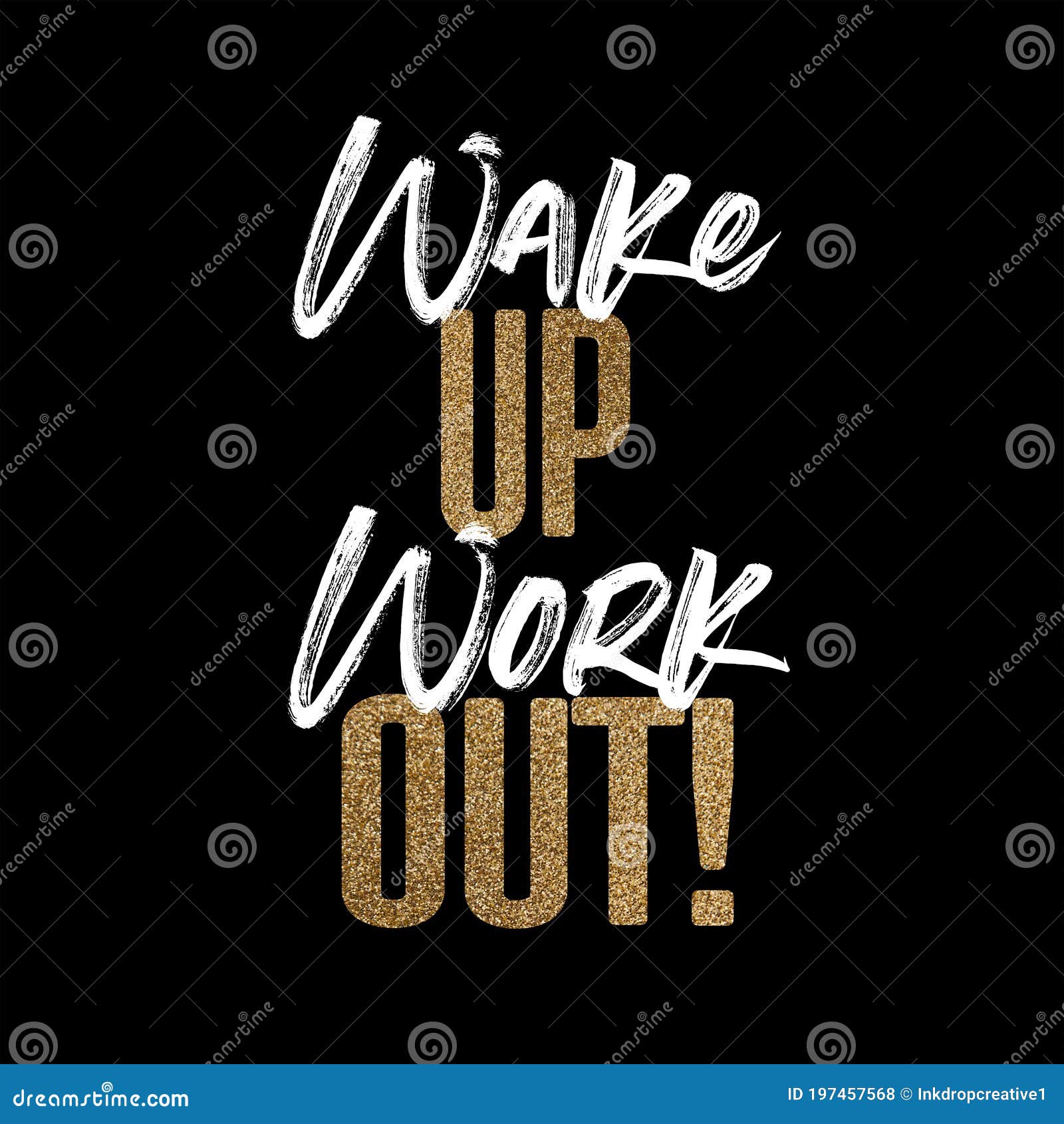 Wake Up Work Out, Gold and White Inspirational Motivation Quote Stock ...