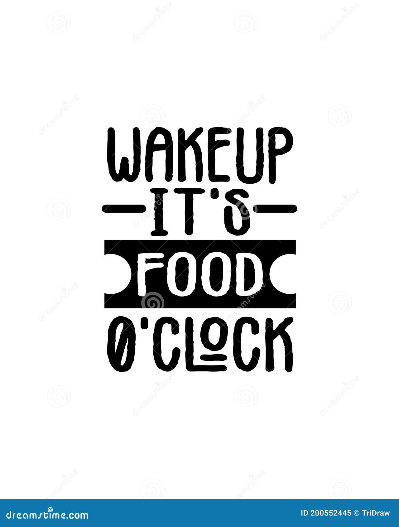 Wakeup it S Food O Clock. Hand Drawn Typography Poster Design Stock ...