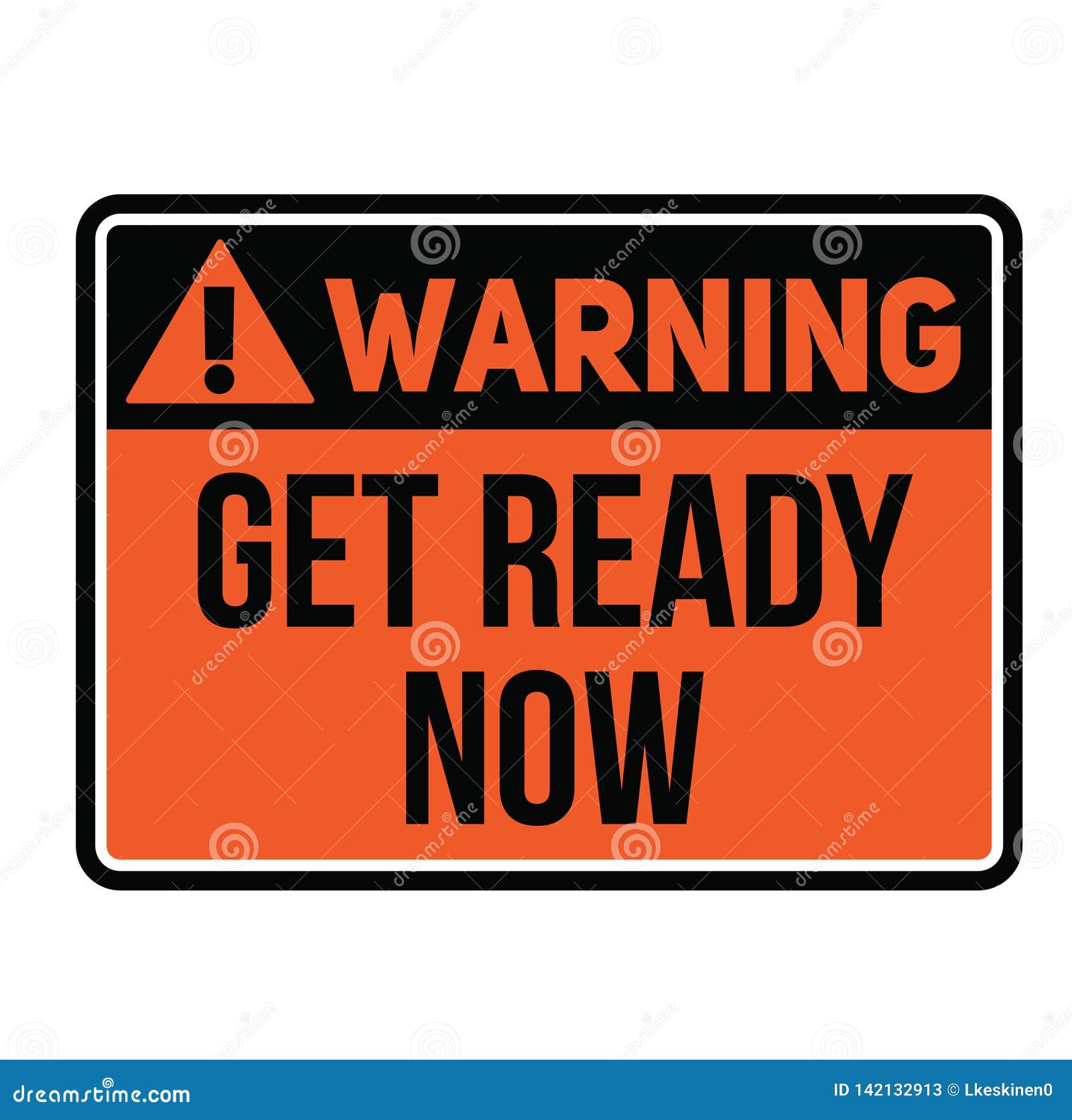 Warning Get Ready Now Warning Sign Stock Vector - Illustration of ...