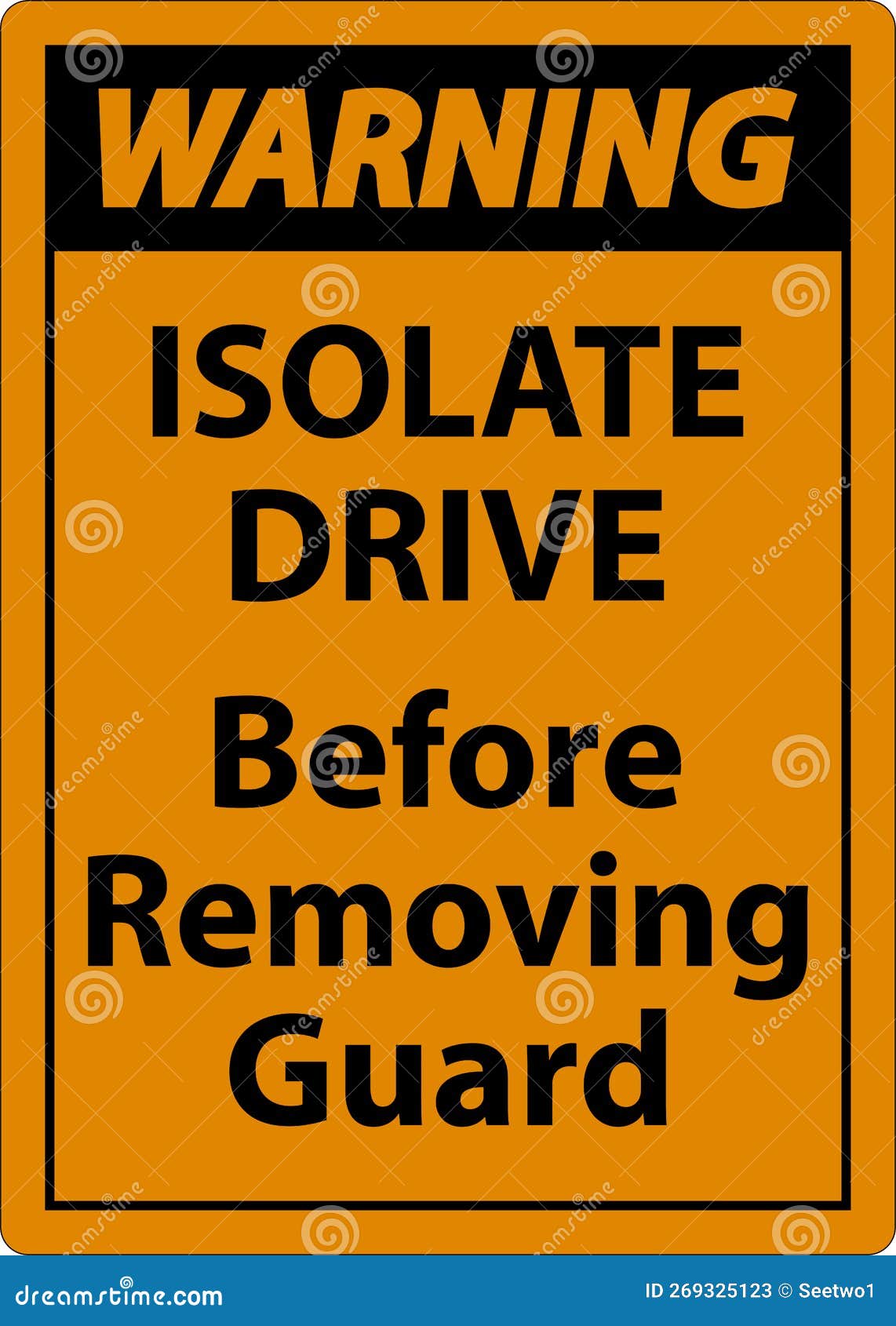 Warning Isolate Drive before Removing Guard Sign Stock Vector ...