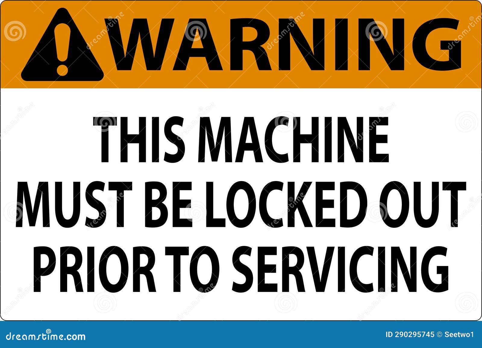 Warning Machine Sign this Machine Must Be Locked Out Prior To Servicing ...