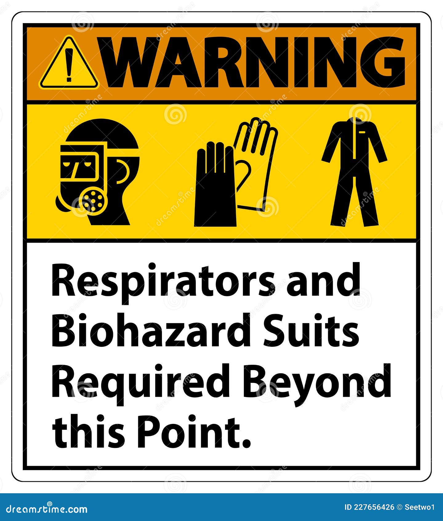 Warning PPE Sign Respirators and Biohazard Suits Required Beyond this ...