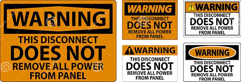 Warning Sign, this Disconnect Does Not Remove All Power from Panel ...