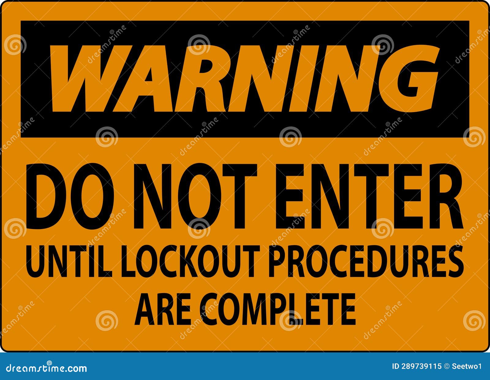 Warning Sign, Do Not Enter until Lockout Procedures are Complete Stock ...
